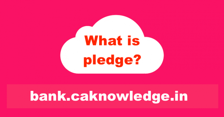 What is pledge? - Bailment, Possession with Examples 2025