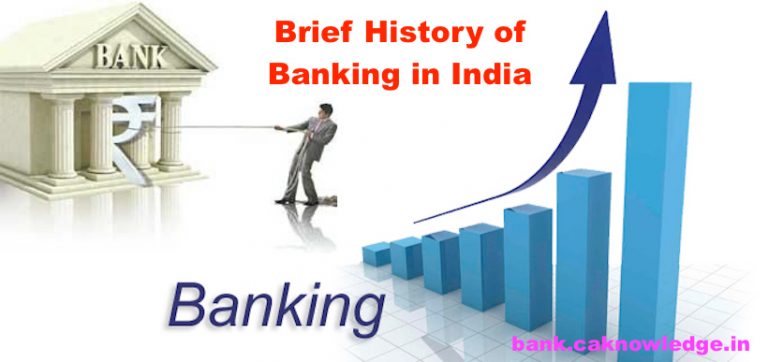 Brief History of Banking in India, History of Banks in India 2019