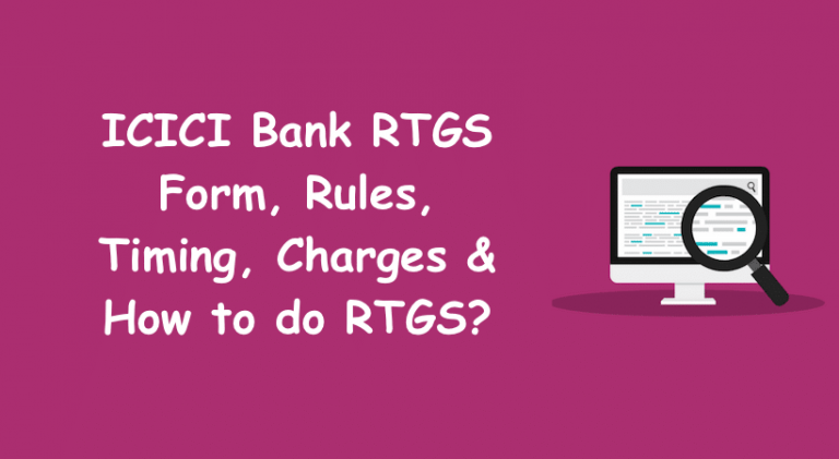 ICICI Bank RTGS Form 2025, Timing, Charges, How to do RTGS?