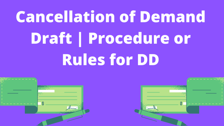 Cancellation of Demand Draft | Procedure or Rules for DD