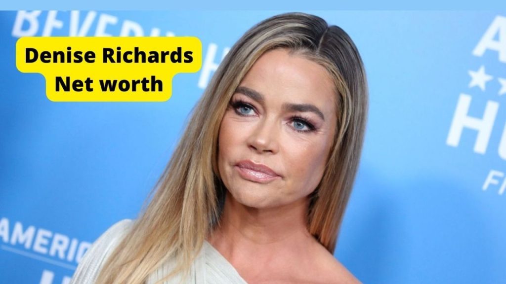 Denise Richards Net Worth 2025: Career Earnings and Biography