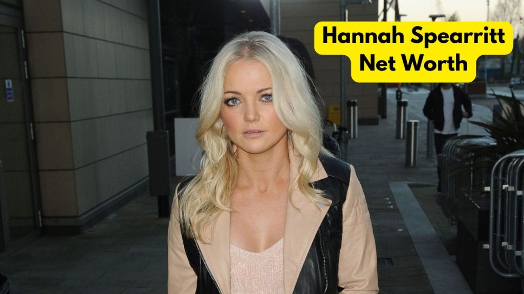 Explore Hannah Spearritt Net Worth and Career Success in 2025