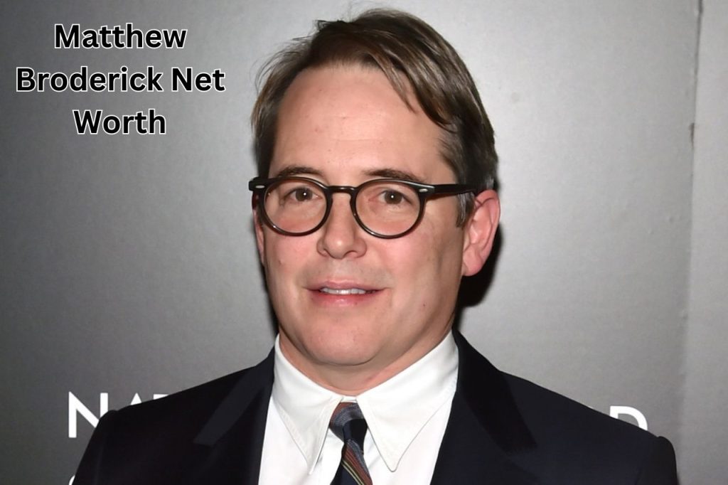 Matthew Broderick Net Worth 2025: Wealth, Career & Earnings
