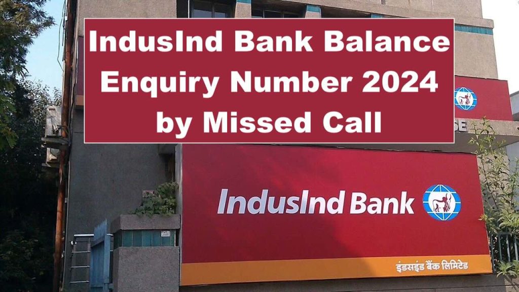 IndusInd Bank Balance Enquiry Number 2025 by Missed Call