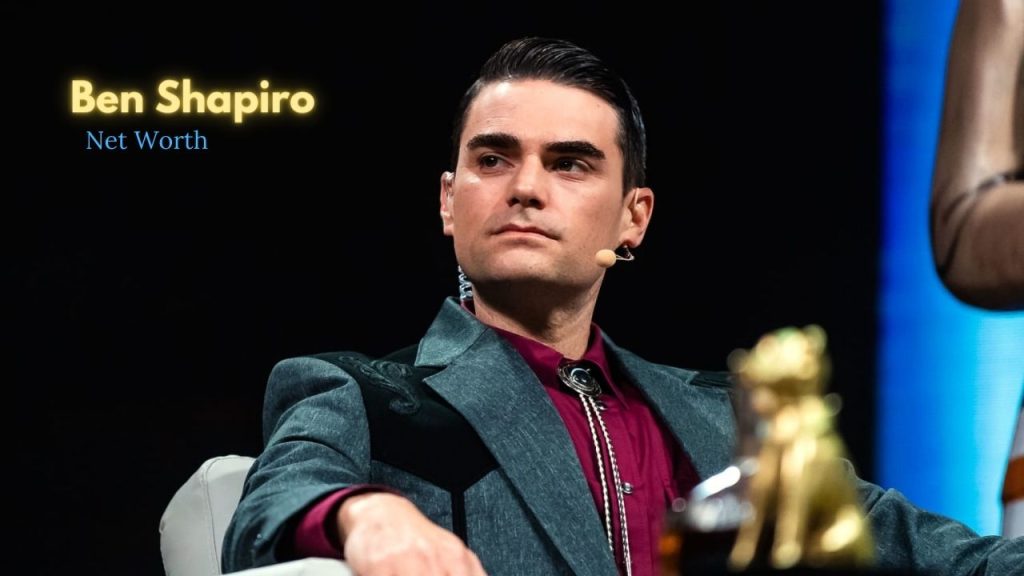 Ben Shapiro Net Worth 2025: His Earnings from Politics and Media