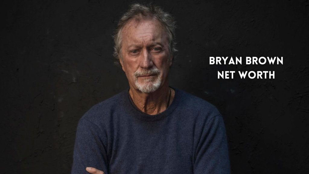 Bryan Brown Net Worth: Salary, Income, and Financial Success