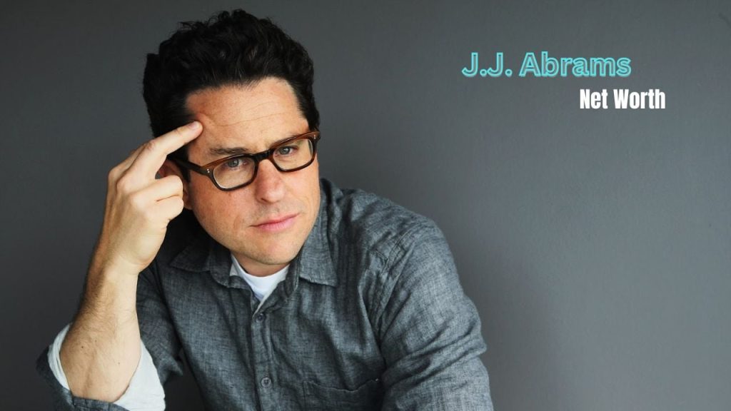 J.J. Abrams Net Worth 2025: Movies Fees, Assets and House