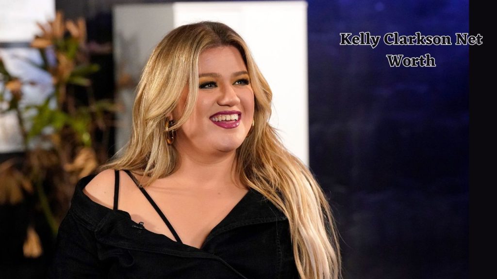 Kelly Clarkson Net Worth, Salary and Biography Details 2025