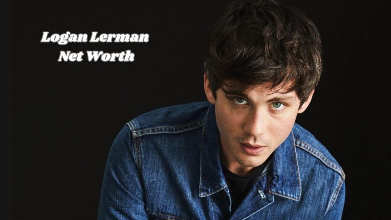 Logan Lerman Net Worth: Career Highlights and Wealth Insights