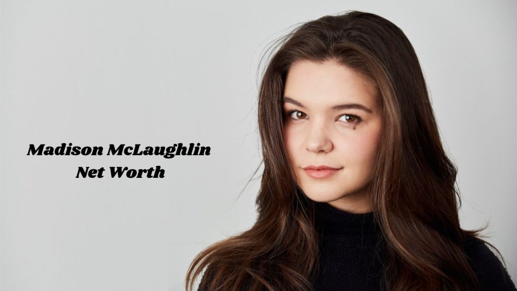 Madison McLaughlin Net Worth: Annual Income and Biography