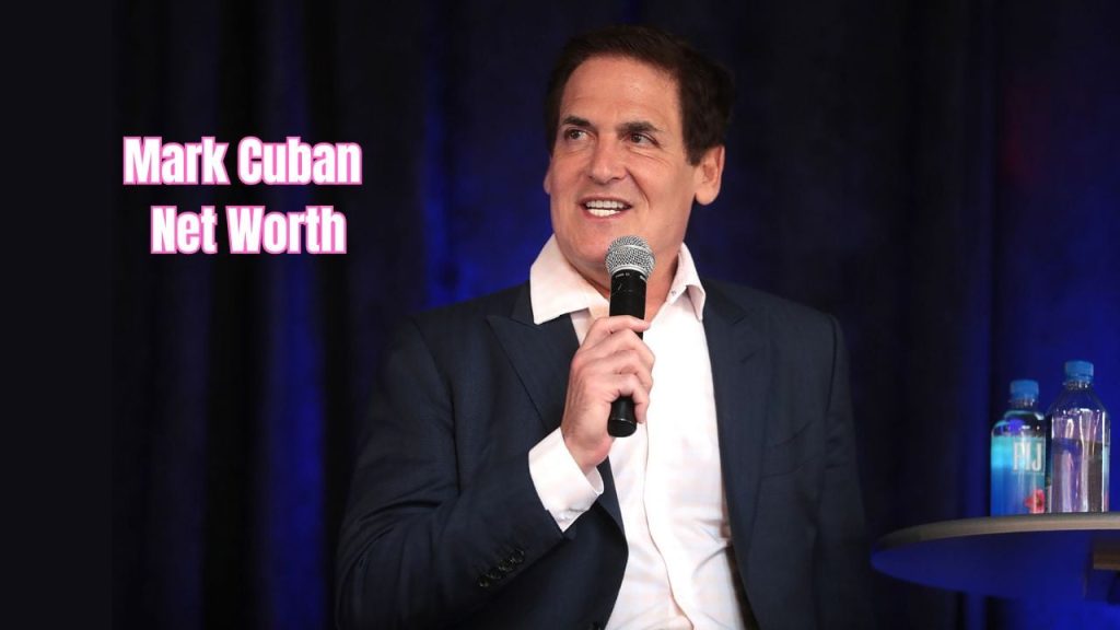 Mark Cuban Net Worth 2025: From Shark Tank to Billion Dollars