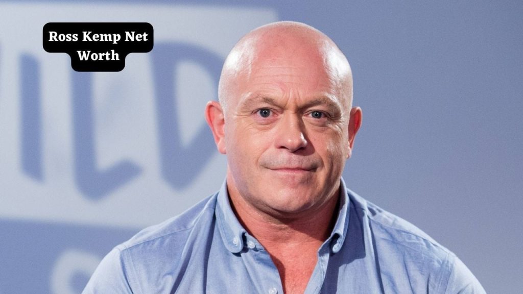 Ross Kemp Net Worth 2025: Assets and Career Highlights
