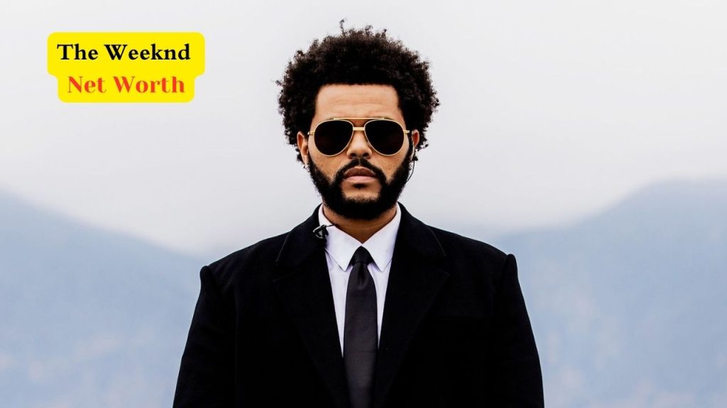 The Weeknd Net Worth: Details about Earnings and Biography