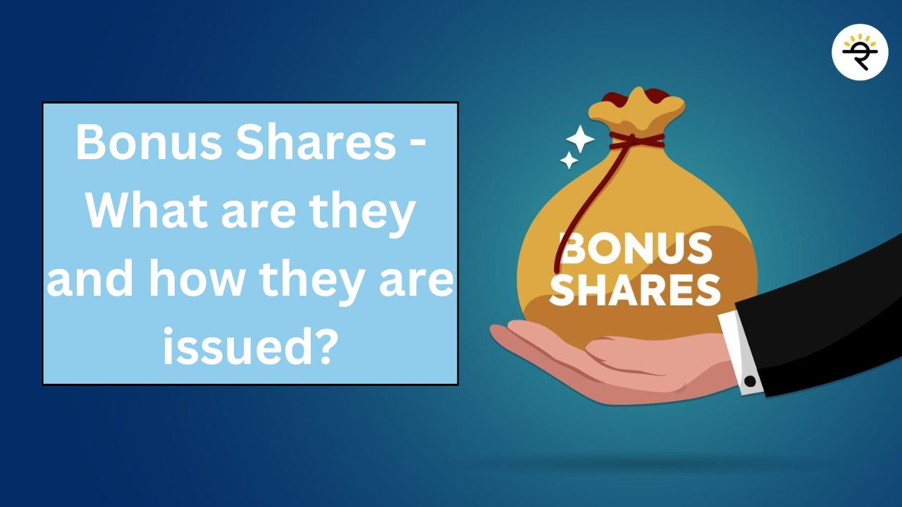 Bonus Shares: What are they and how they are issued?