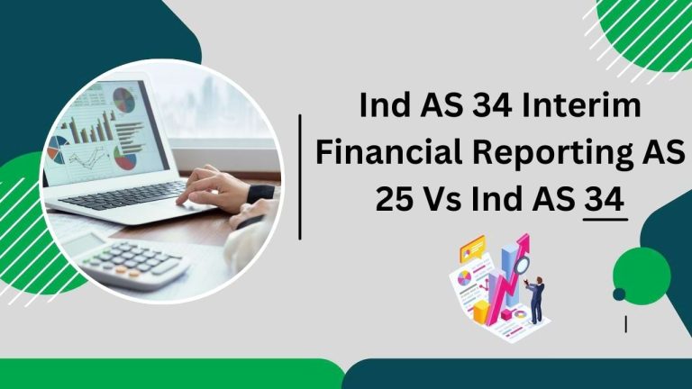 Ind AS 34, Interim Financial Reporting | AS 25 Vs Ind AS 34