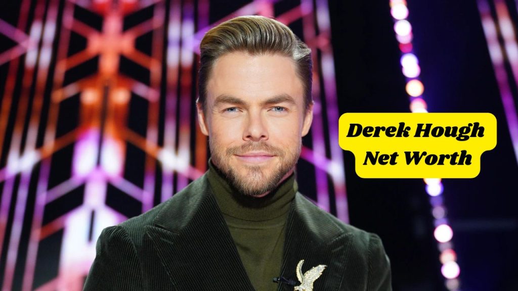 Derek Hough Net Worth: The Wealth Behind the Dance Moves