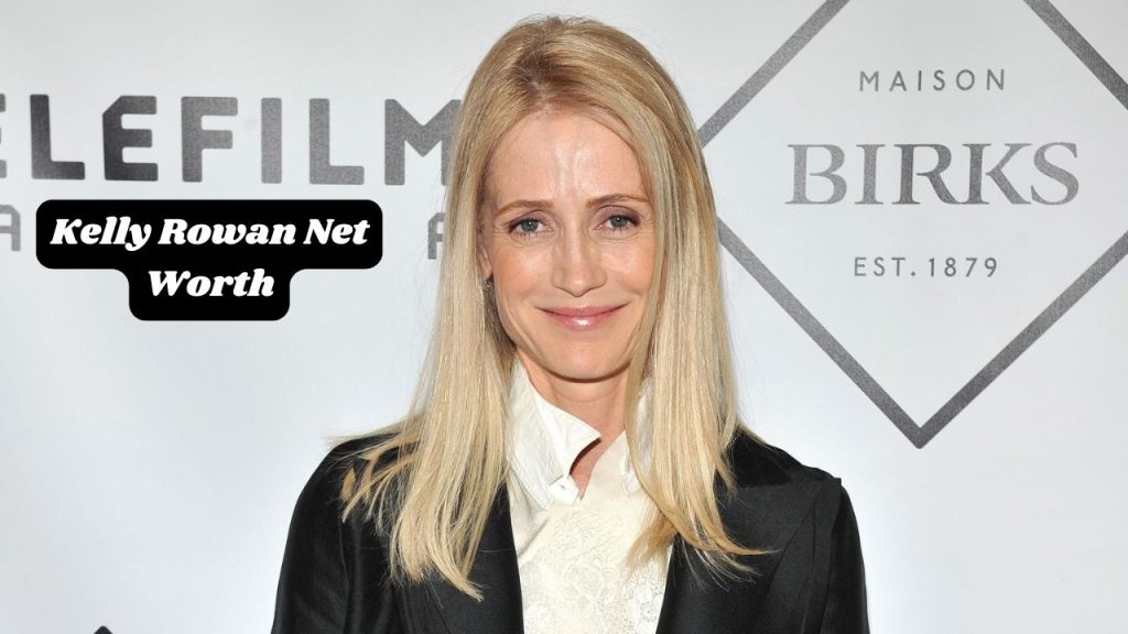 Kelly Rowan Net Worth 2025: A Look at Her Financial Empire