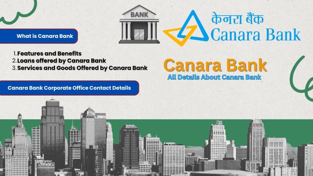 Canara Bank: Customer Care and Benefits of Canara Bank