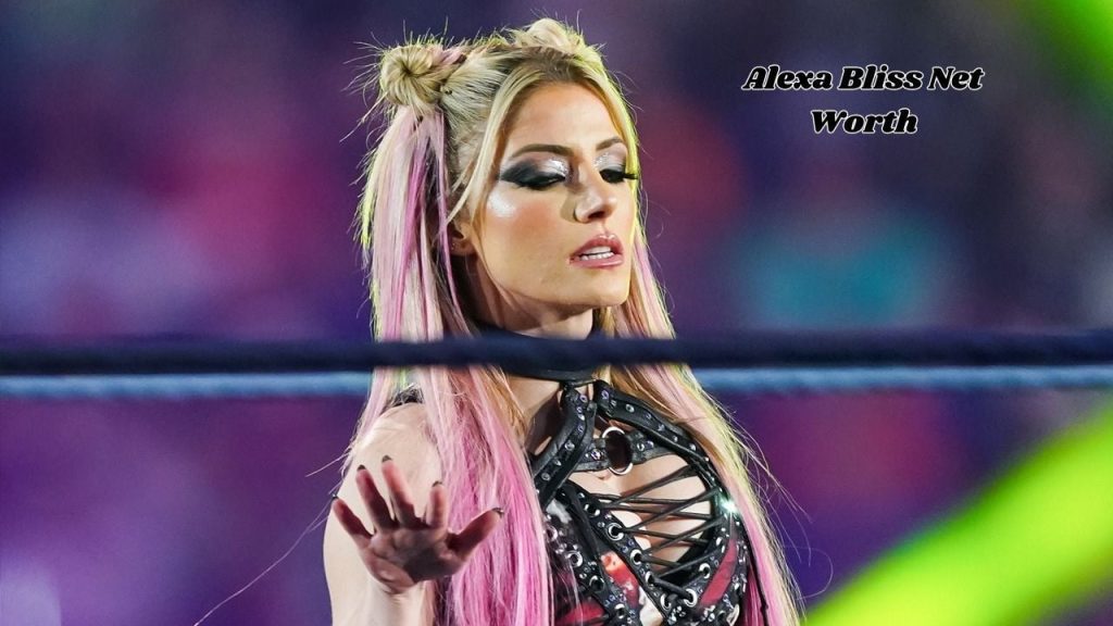 Alexa Bliss Net Worth 2025: WWE Earnings and Career Insights